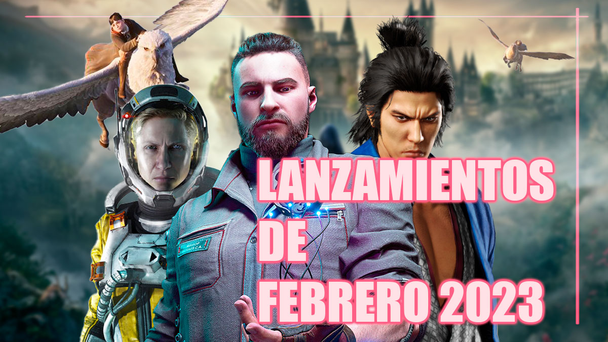 Estos Son Los Lanzamientos Más Importantes De Febrero De 2023